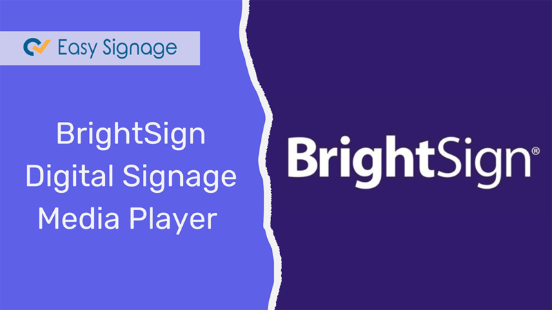 BrightSign Digital Signage Media Player | A Complete Guide