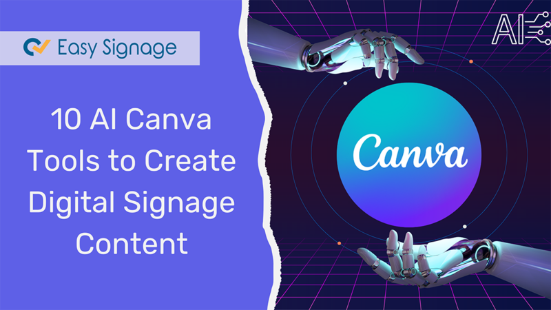 10 AI Tools for Digital Signage Content: Canva & EasySignage