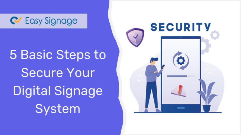Ensuring the Security of Your Digital Signage System