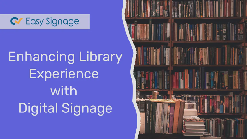 Enhancing Library Experience with Digital Signage